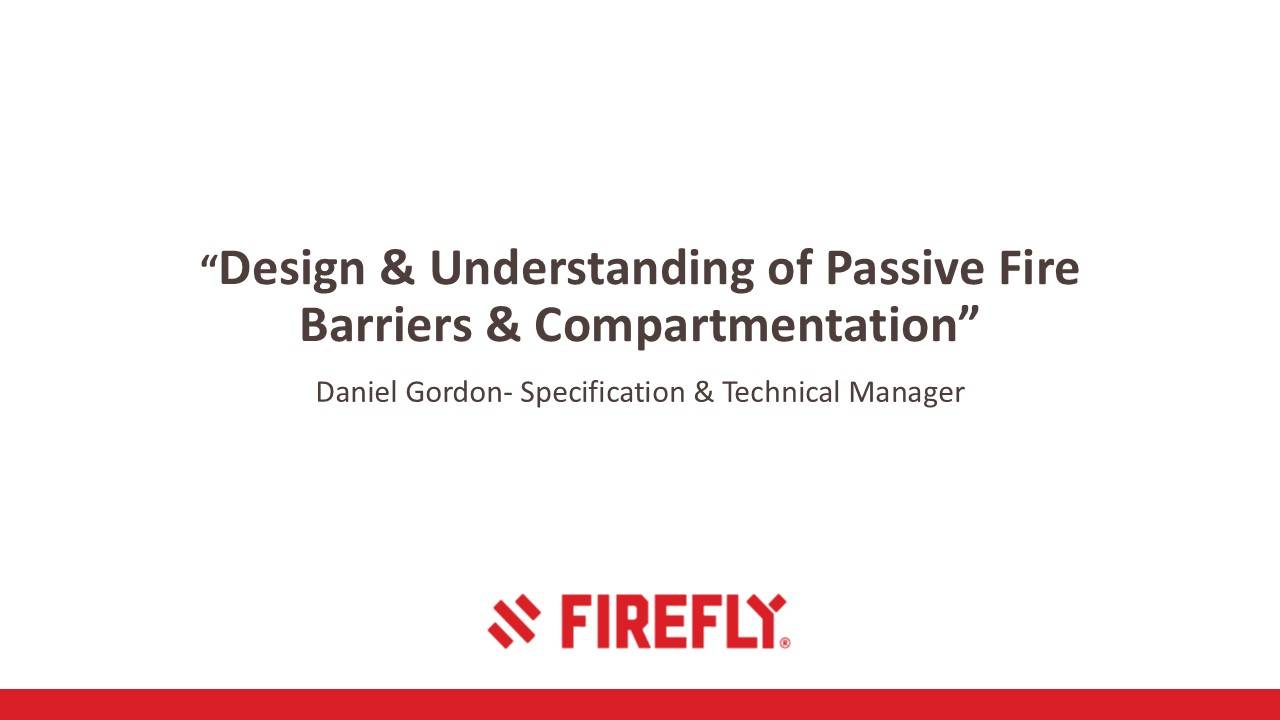Design & Understanding of Passive Fire Barriers & Compartmentation ...