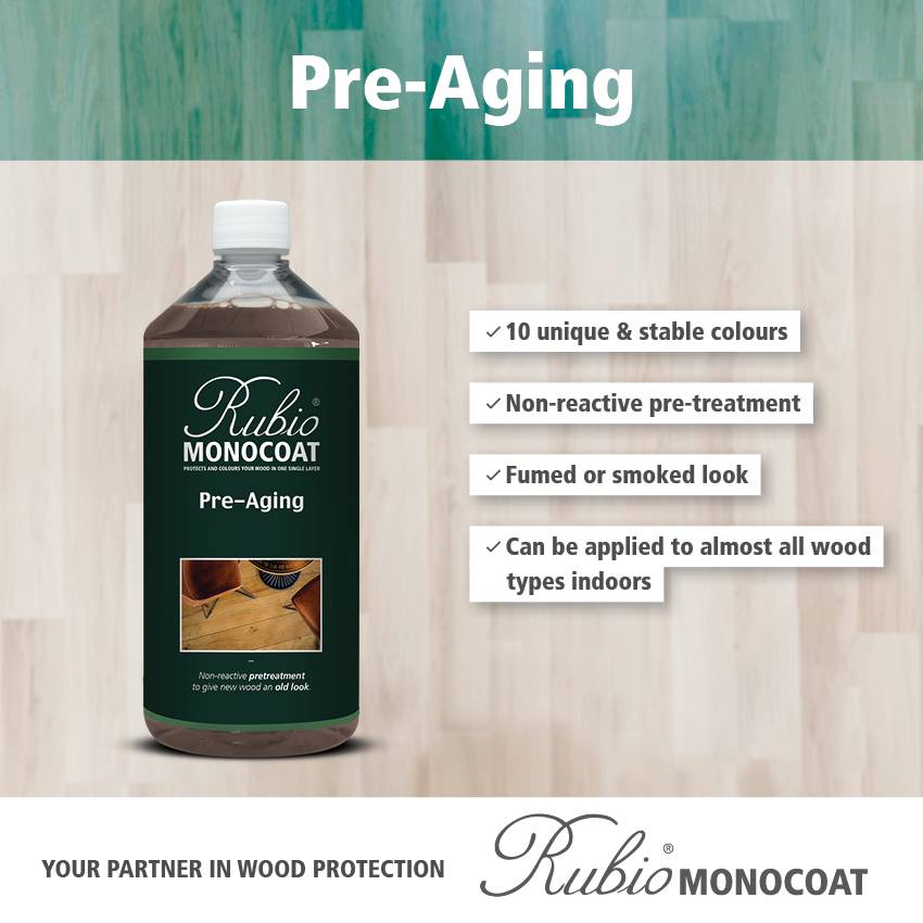 Pre-Aging | Rubio Monocoat UK | NBS Source